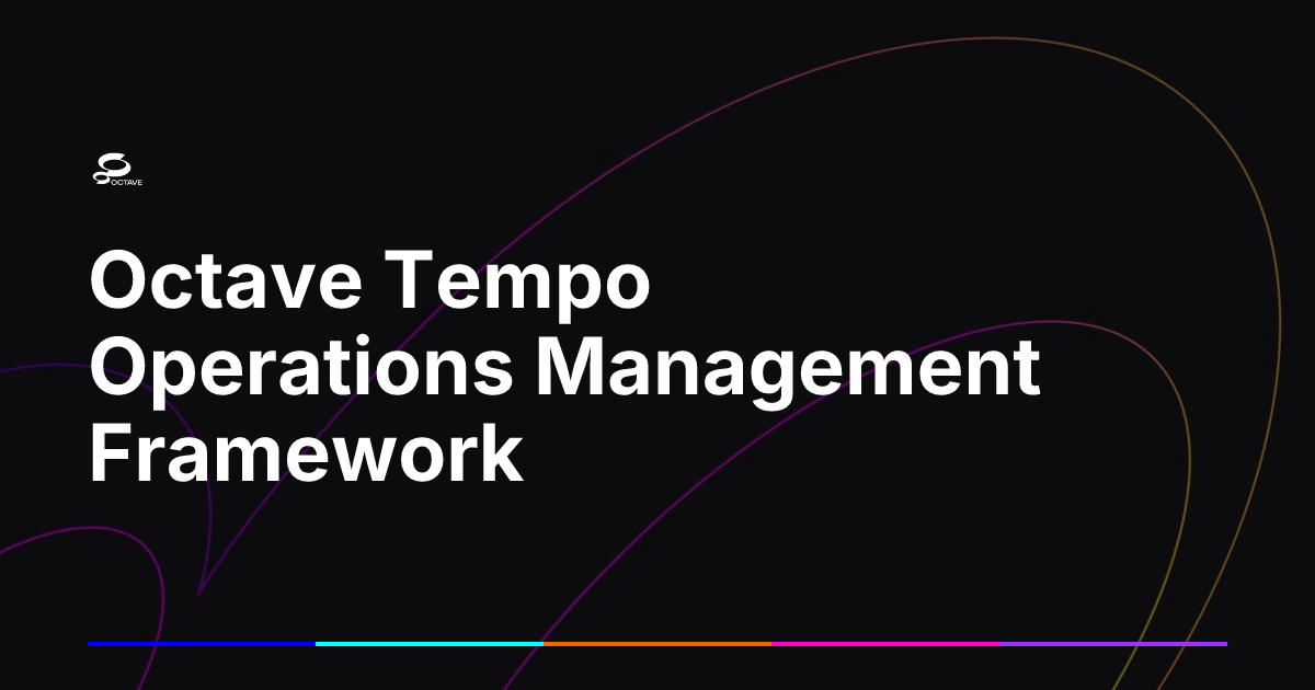 Octave Tempo Operations Management Framework | Octave