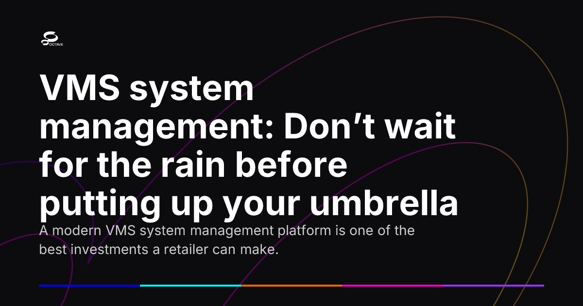 VMS system management: Don’t wait for the rain before putting up your ...